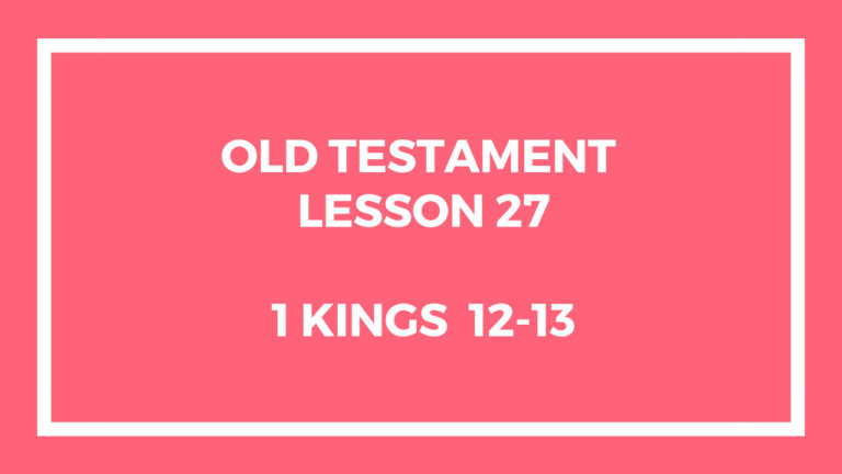 Old Testament Lesson 27 – Gospel Doctrine | Jeremy Eveland