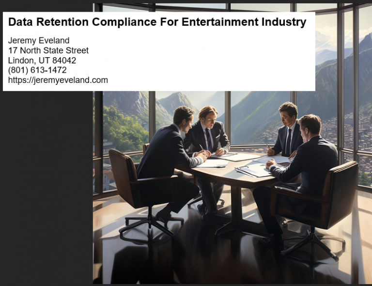 Data Retention Compliance For Entertainment Industry | Jeremy Eveland
