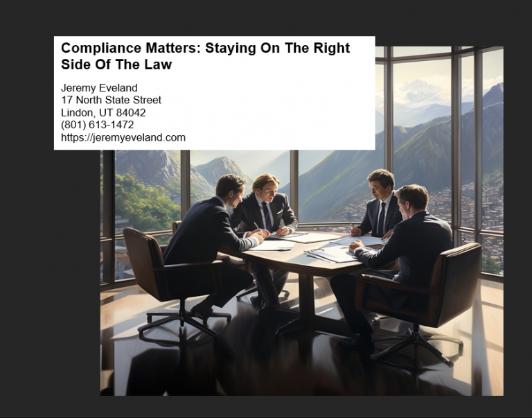 Compliance Matters: Staying On The Right Side Of The Law | Jeremy Eveland